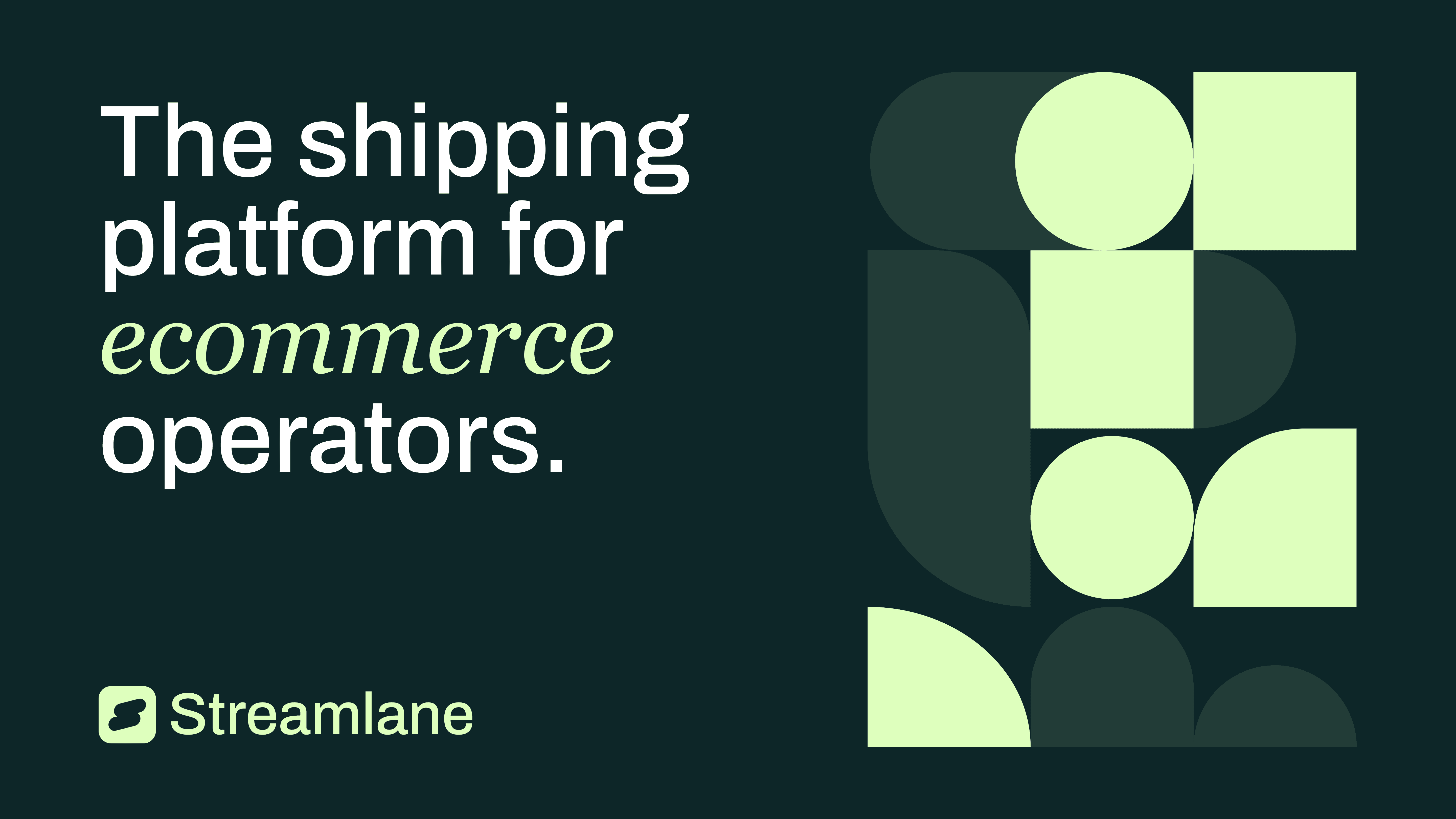 Streamlane - The shipping optimization platform for ecommerce operators