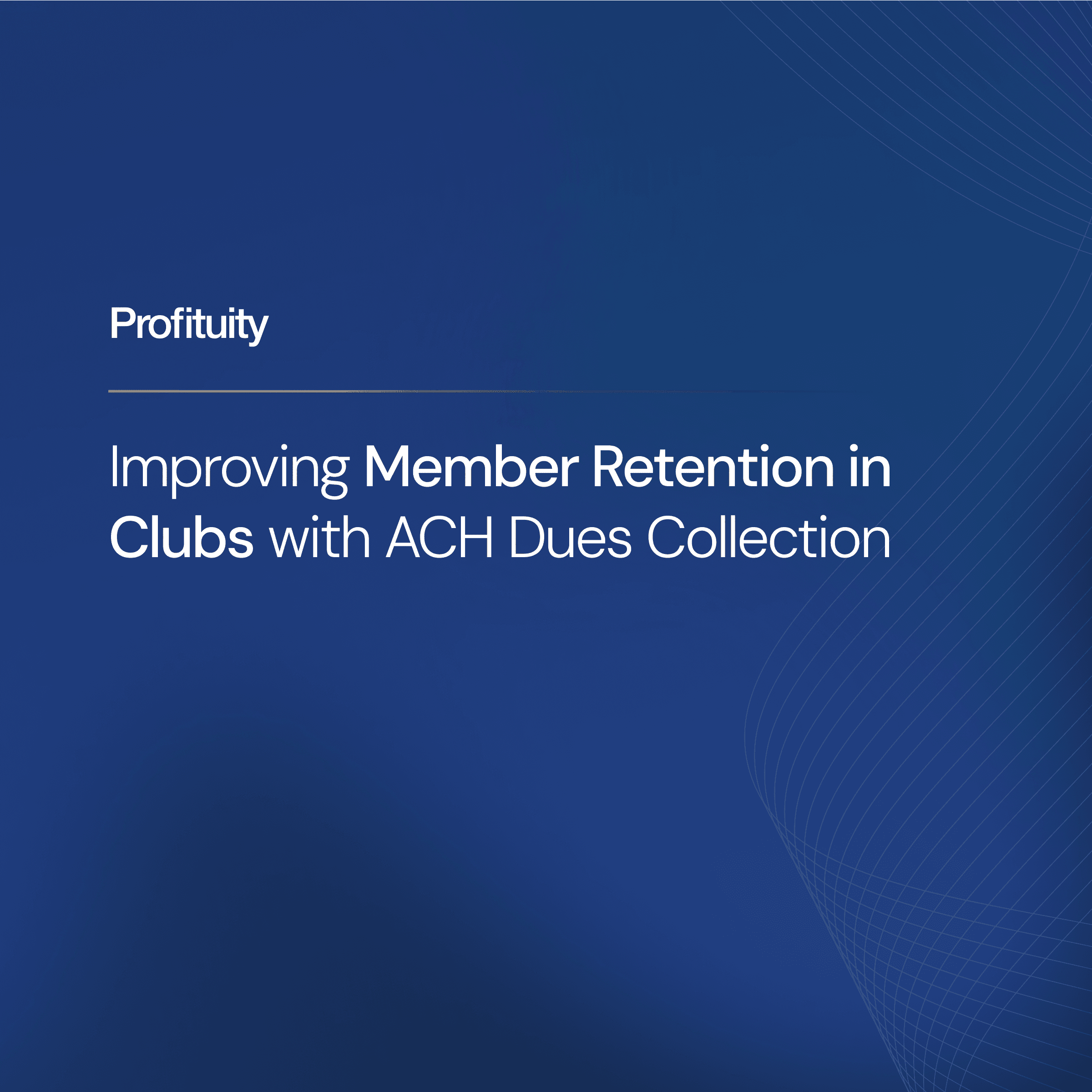 Improving Member Retention in Clubs with ACH Dues Collection