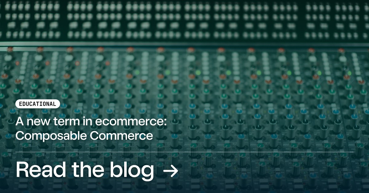 A new term in ecommerce: Composable Commerce - Ultra Commerce