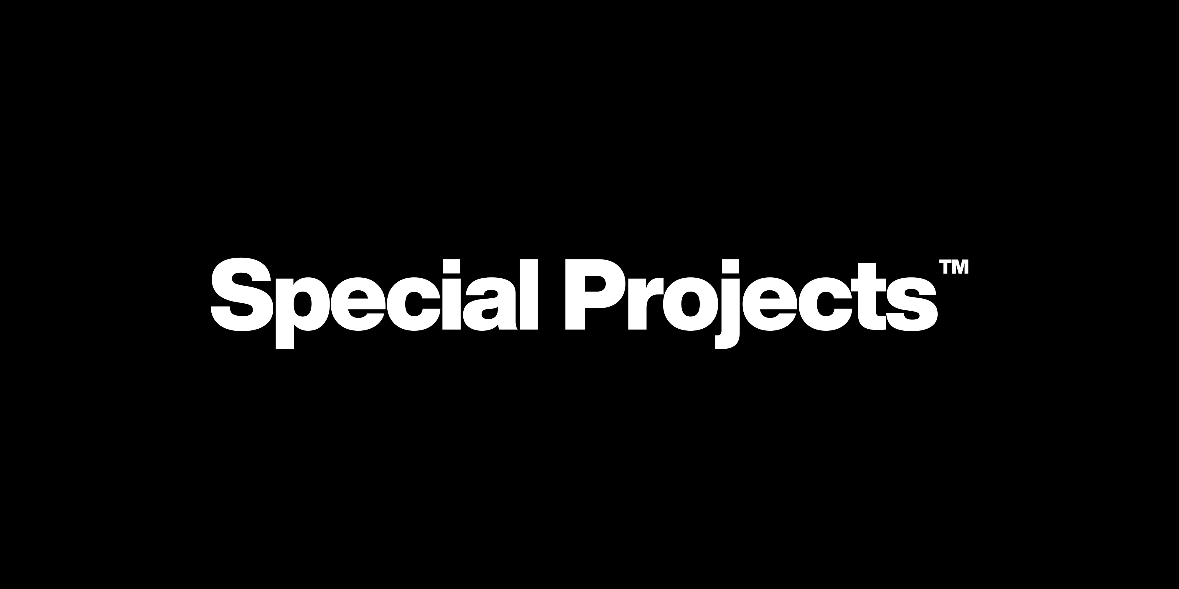 Special Projects