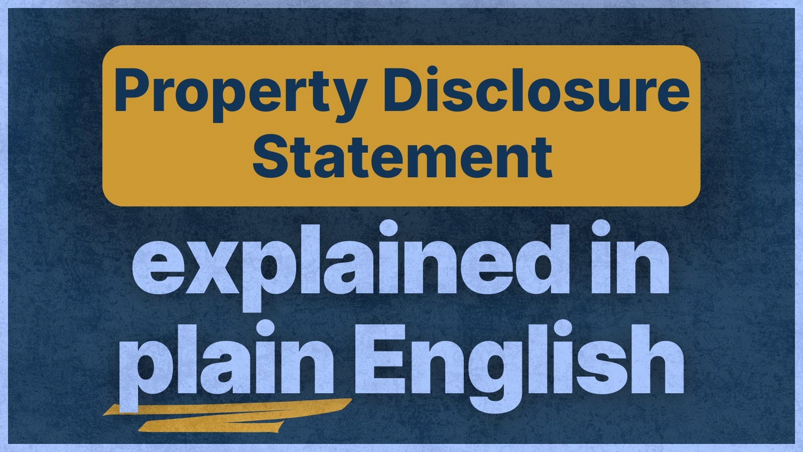 Property Disclosure Statement: The Home's Tell-All Document