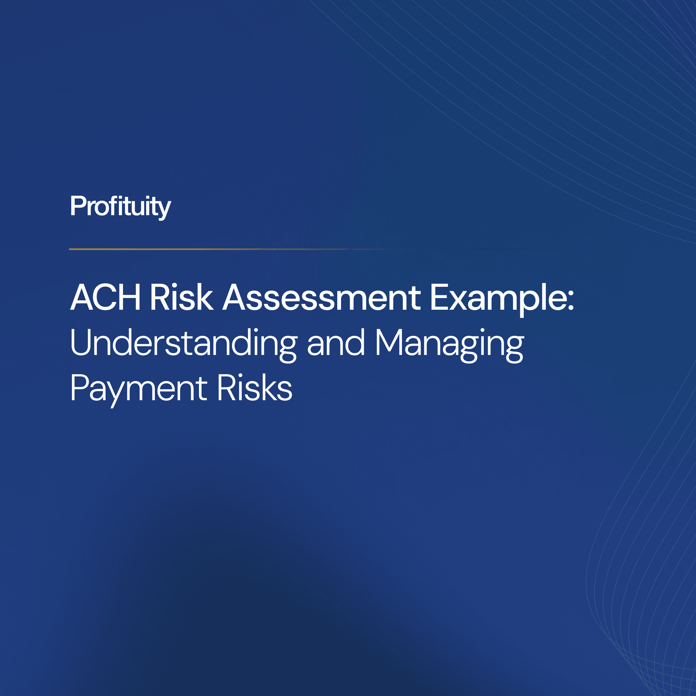 ACH Risk Assessment Example: Understanding and Managing Payment Risks