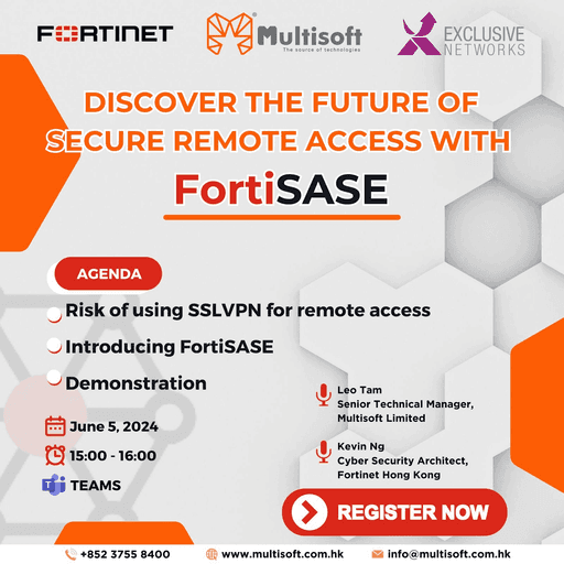 Multisoft | 【Webinar】 Fortinet FortiSASE綜合性網絡安全解決方案