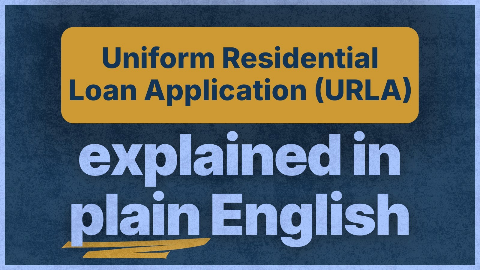 Uniform Residential Loan Application: Your Mortgage Gateway