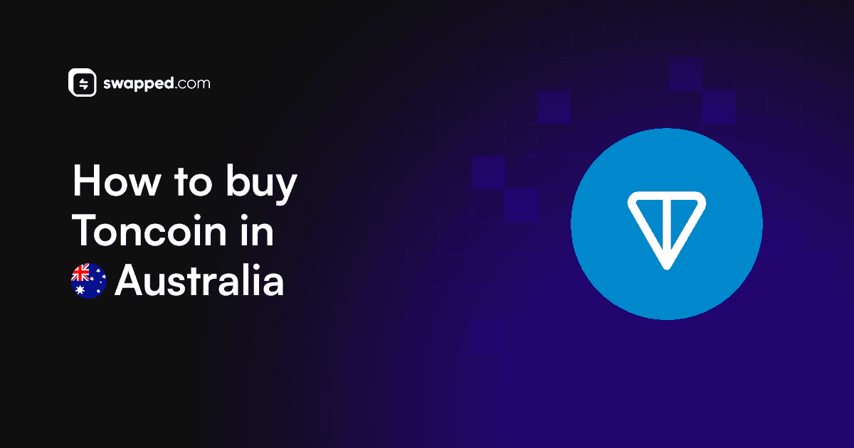 Swapped.com: How to buy Toncoin (TON) in Australia