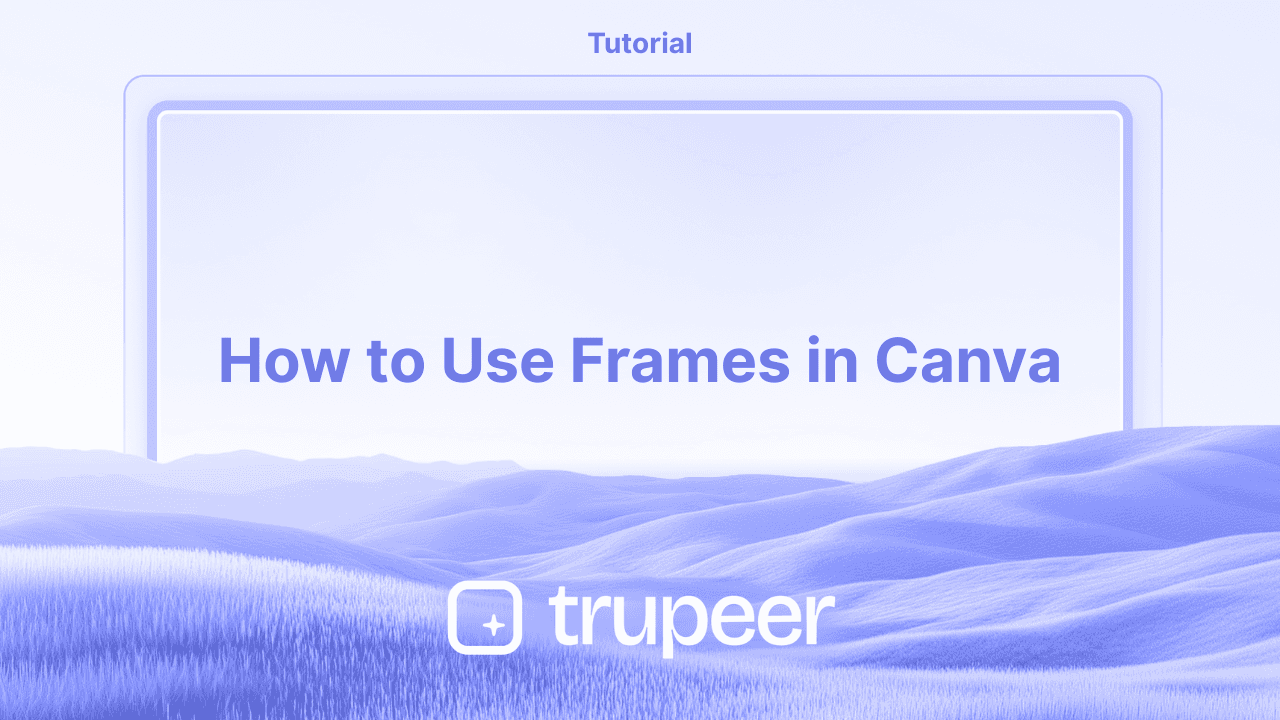 How to Use Frames in Canva - 1 minute video guide