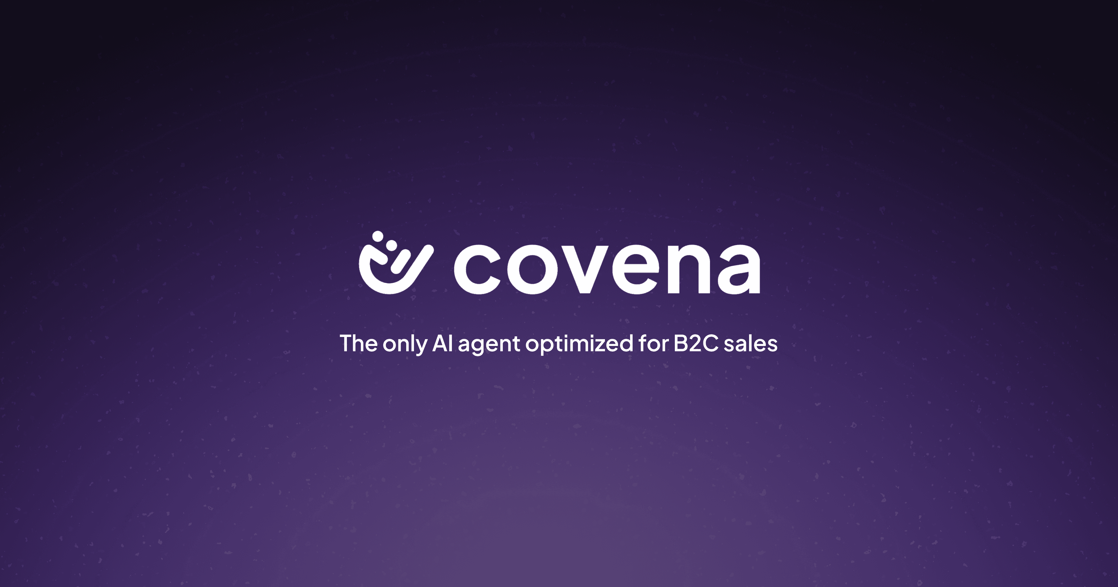 Covena, The only AI agent optimized for B2C sales