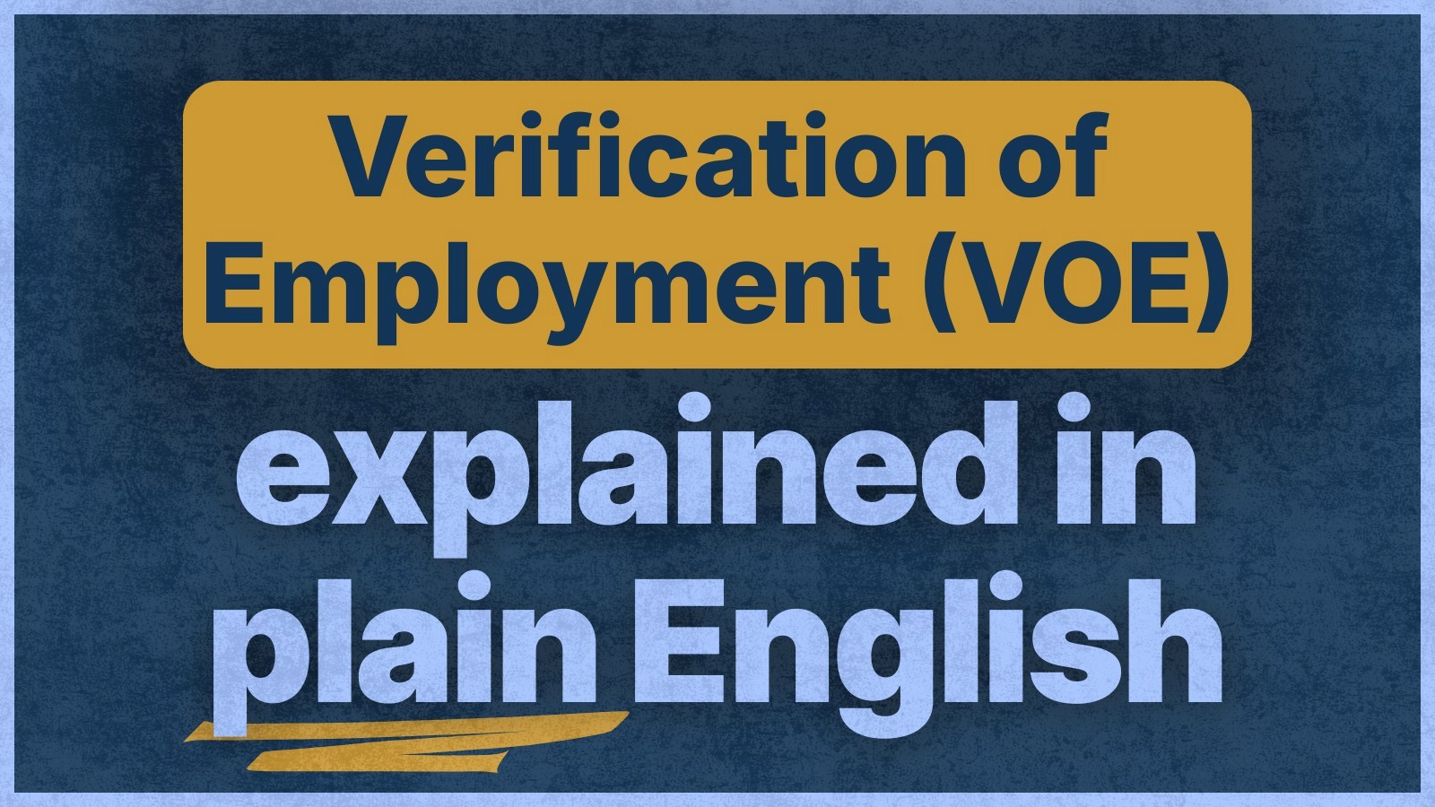 Verification of Employment (VOE): Home Loan Must-Know