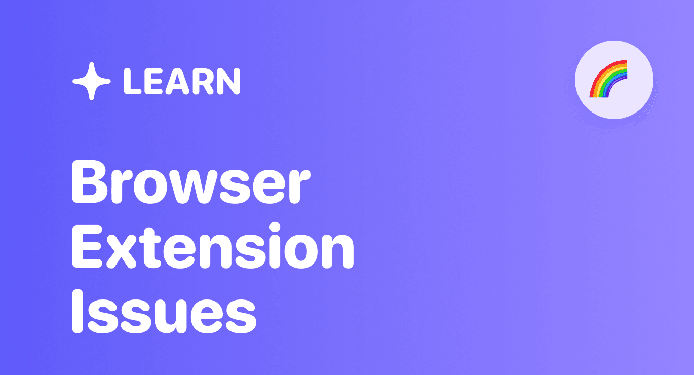 Common Browser Extension Issues - Rainbow
