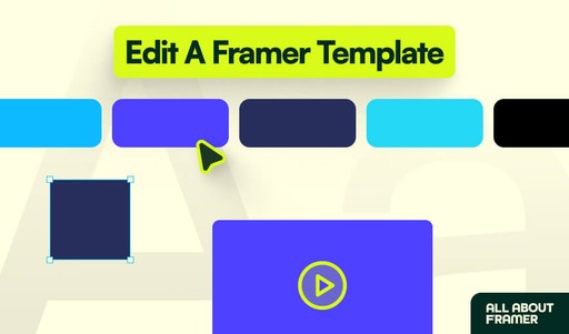 Step-By-Step Guide To Customize A Framer Template - All About Framer