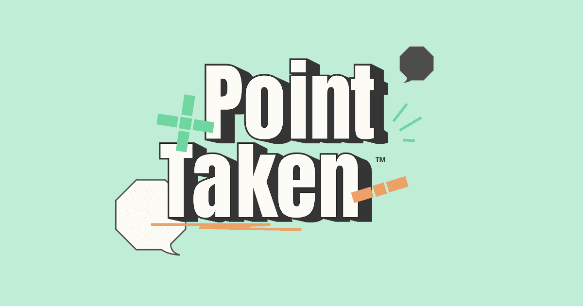 Point Taken | Play the Game of Better Dialogue