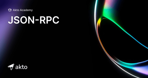 JSON-RPC | JSON-RPC 2.0 - Akto Academy