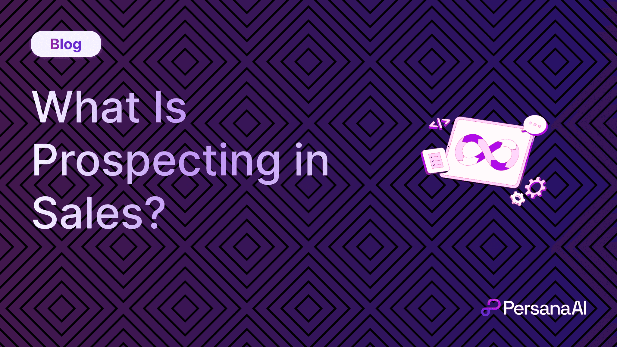 What Is Prospecting in Sales? [Strategies, Examples, Tips] - Persana AI