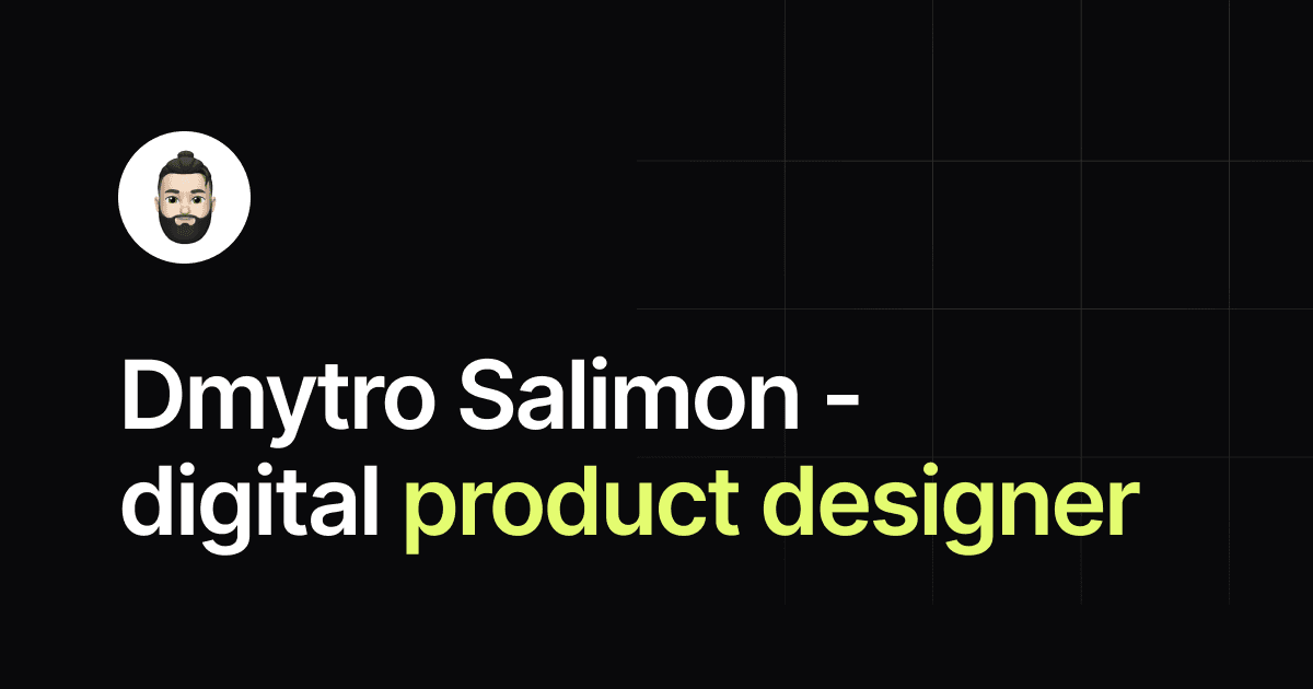 Dmytro Salimon - Digital Product Designer