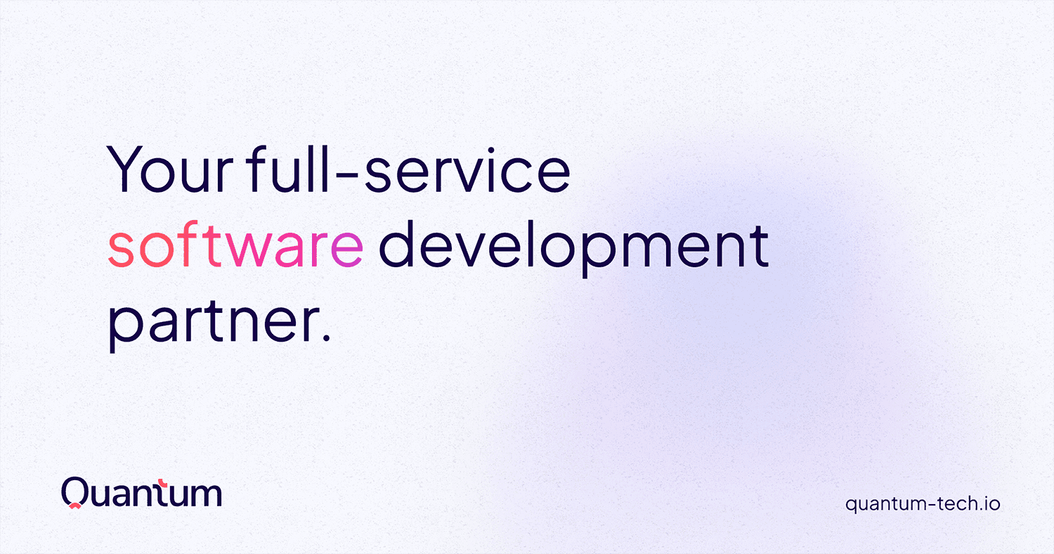 Quantum — Your full-service software development partner.