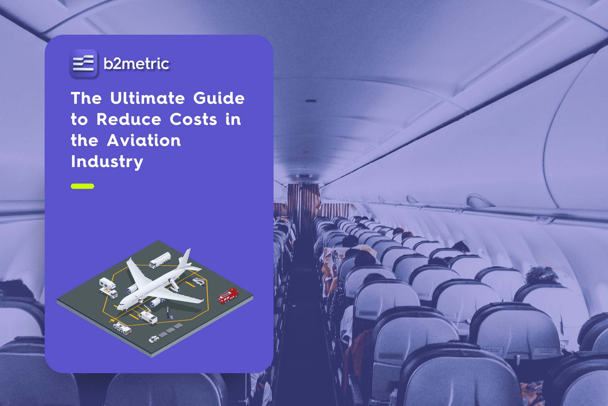 The Ultimate Guide to Reduce Costs in the Aviation Industry - B2Metric