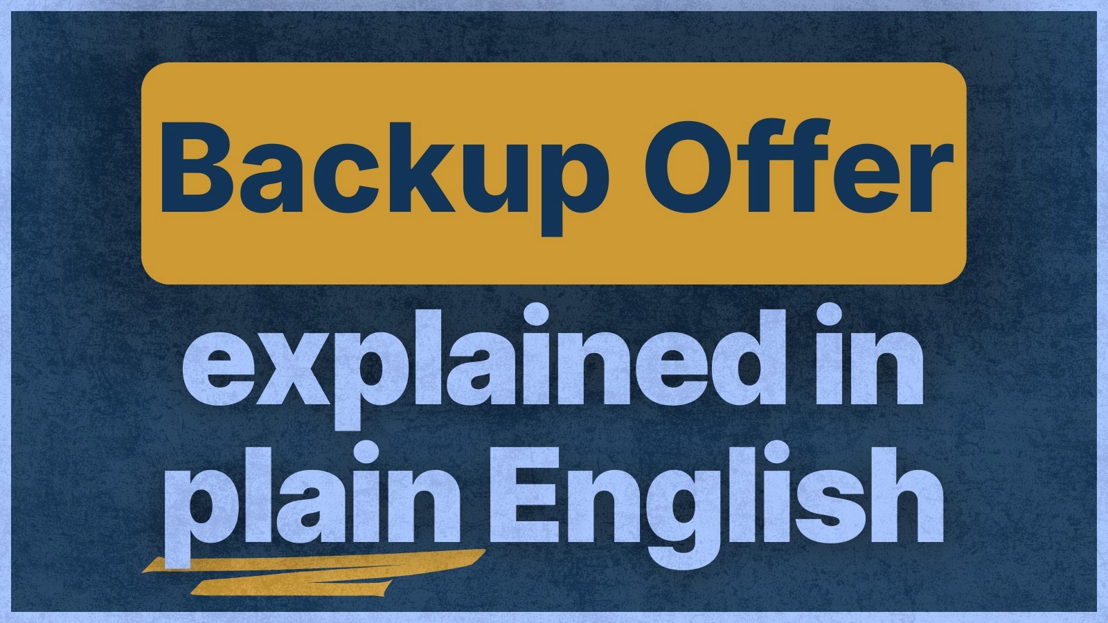 What Is a Backup Offer: Your Second-Chance Home Purchase