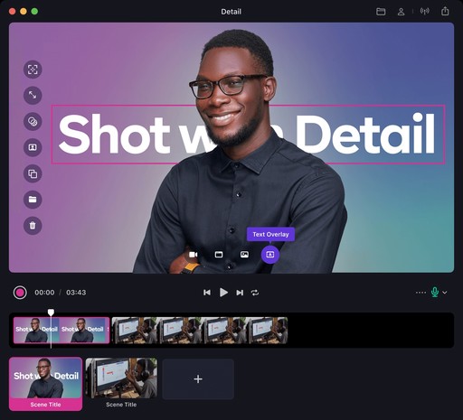 Detail – Capture everything