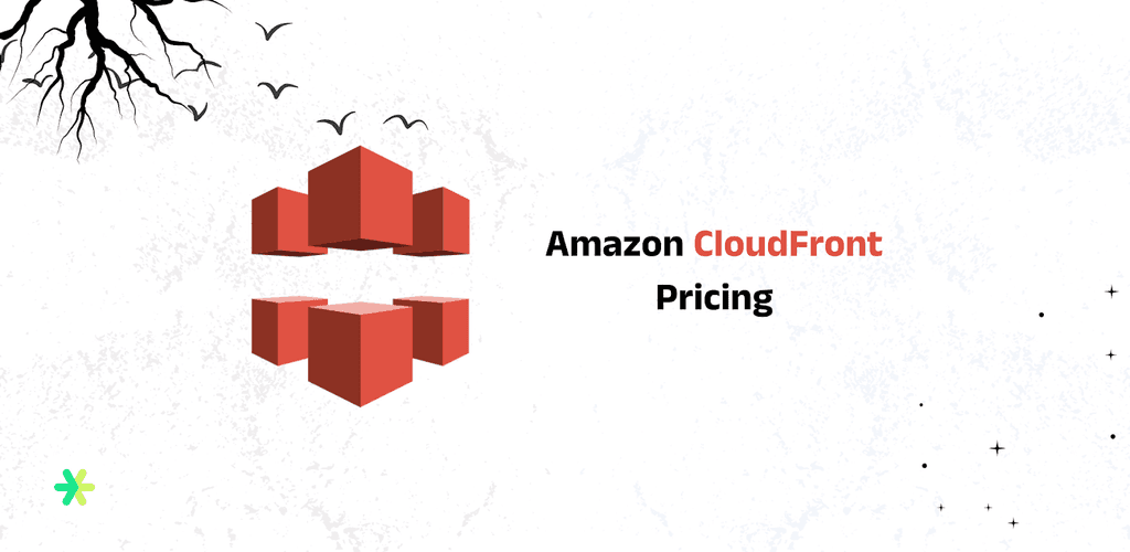 AWS CloudFront Pricing - Cost Guide & Savings Tips