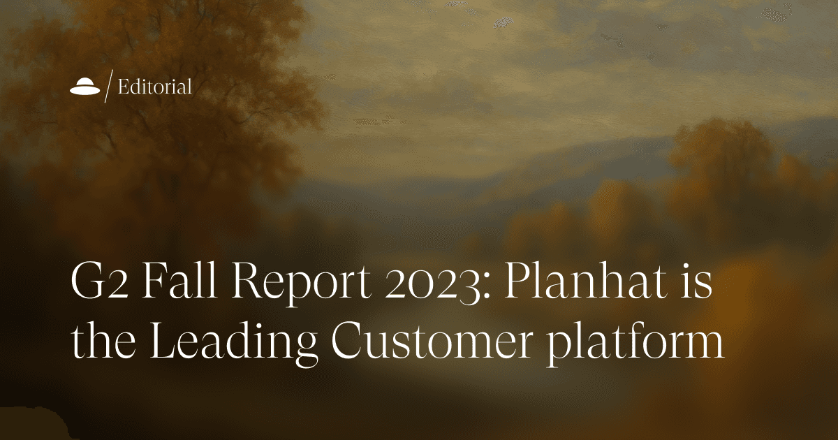 G2 Fall Report 2023: Planhat is the Leading Customer Platform | Planhat