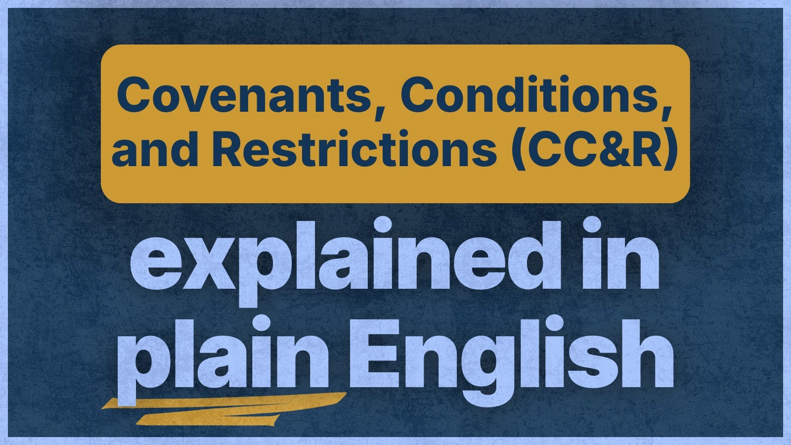 CC&Rs in Real Estate: Your Complete Guide to Property Rules