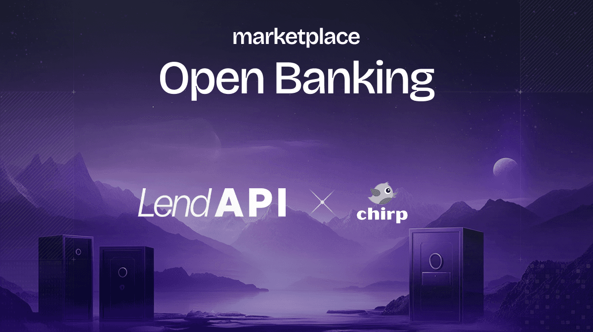 Chirp - FinTech Marketplace - Open Banking - LendAPI