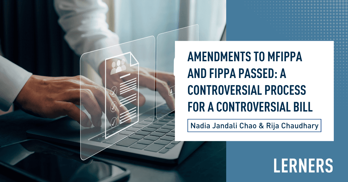 Amendments to MFIPPA and FIPPA Passed: A Controversial Process for a ...