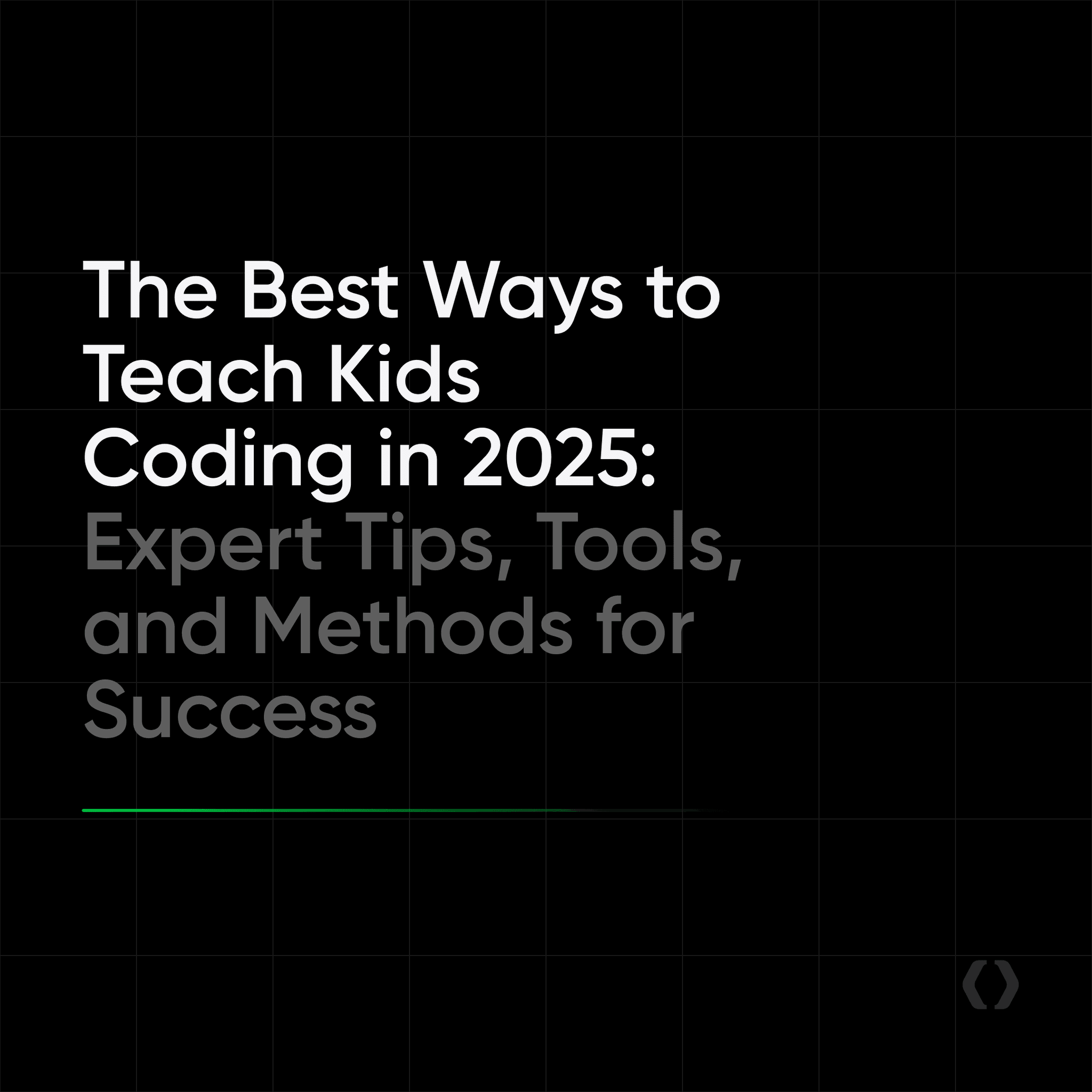 The Best Ways to Teach Kids Coding in 2025: Expert Tips, Tools, and ...