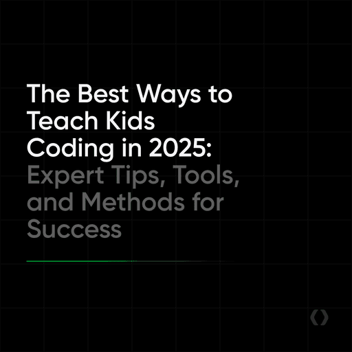 The Best Ways to Teach Kids Coding in 2025: Expert Tips, Tools, and ...