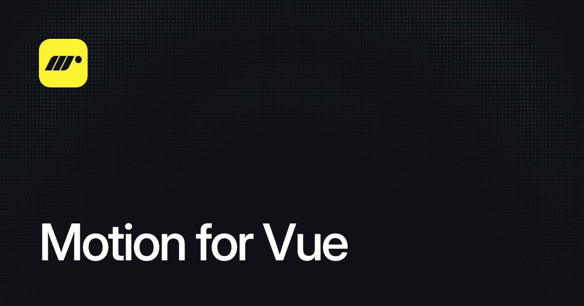 Get started with Vue animations | Motion