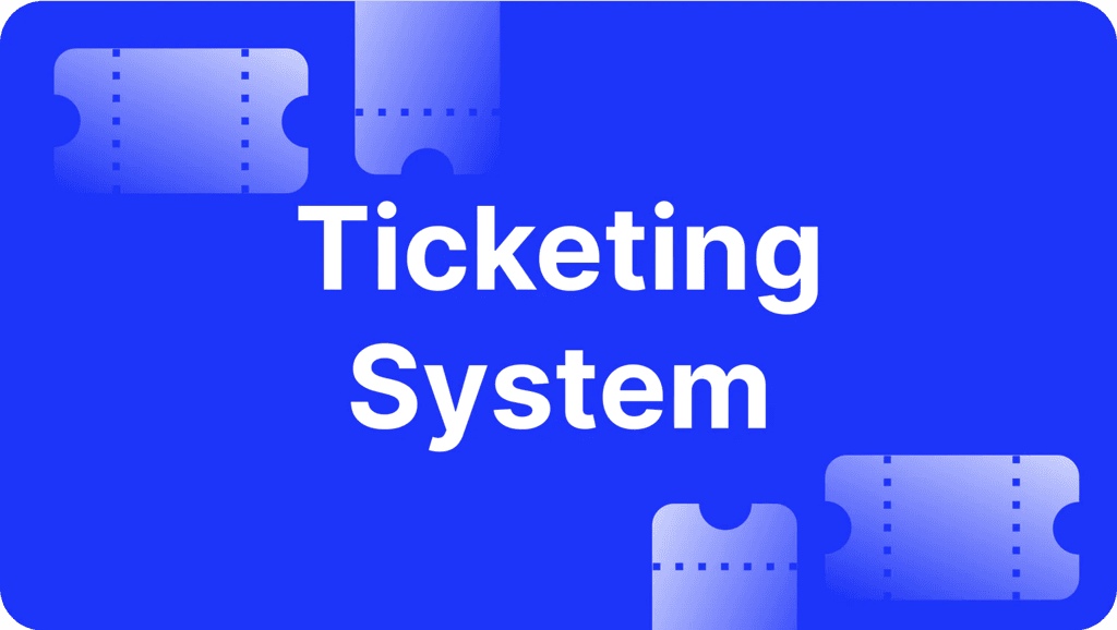 What is a Ticketing System, and How Do You Create it? - B2CORE™