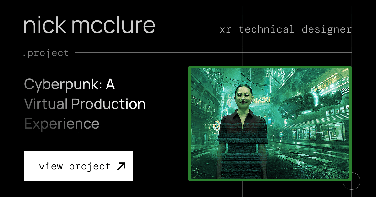 Nick McClure | Cyberpunk: A Mixed Reality Experience