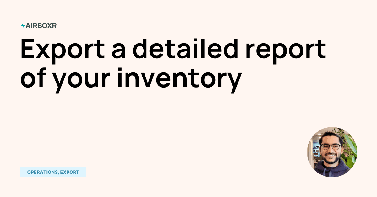 Export a detailed report of your inventory - Airboxr