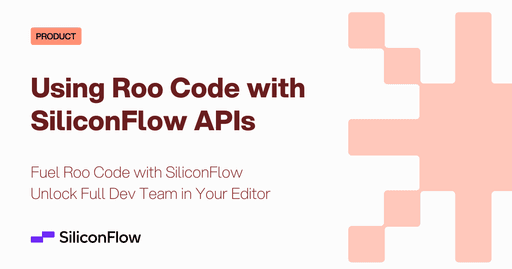 SiliconFlow – AI基础设施用于LLM和Multimodal模型