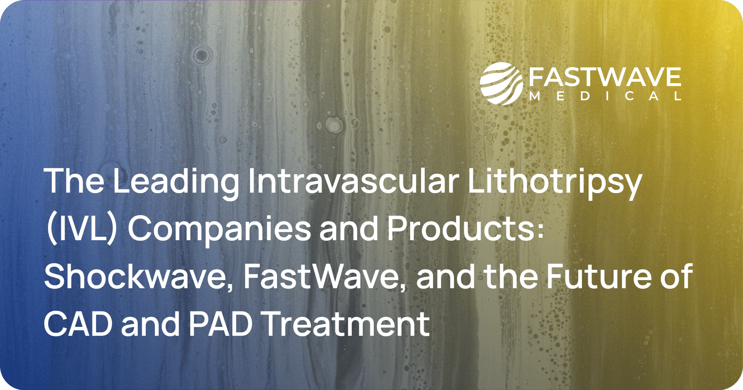 Leading Intravascular Lithotripsy (IVL) Companies and Products ...