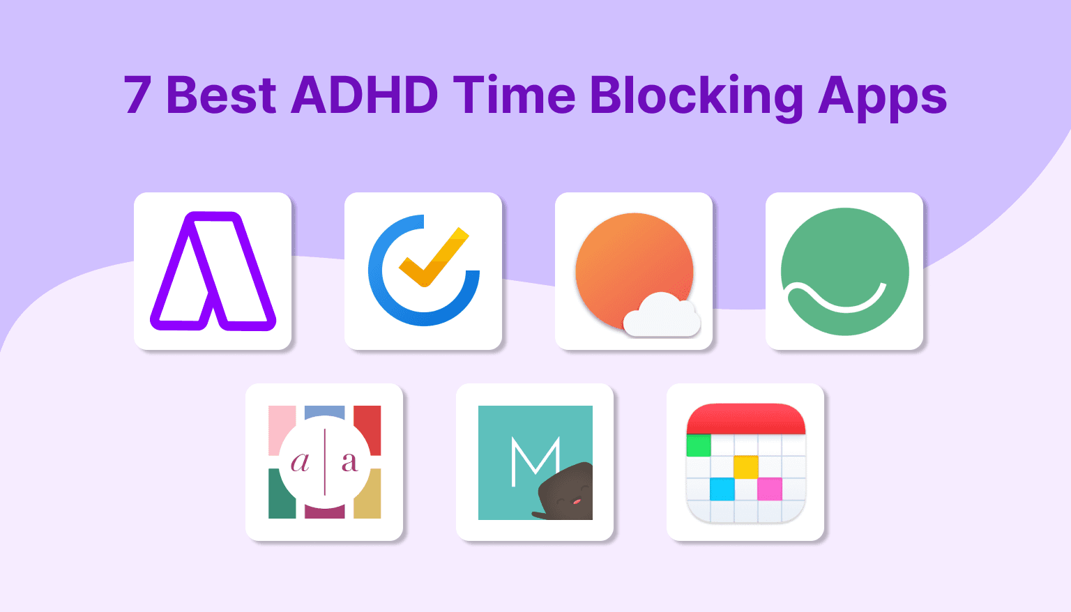 7 Best ADHD Time Blocking Apps (Ranked by Flexibility and Focus) - Akiflow
