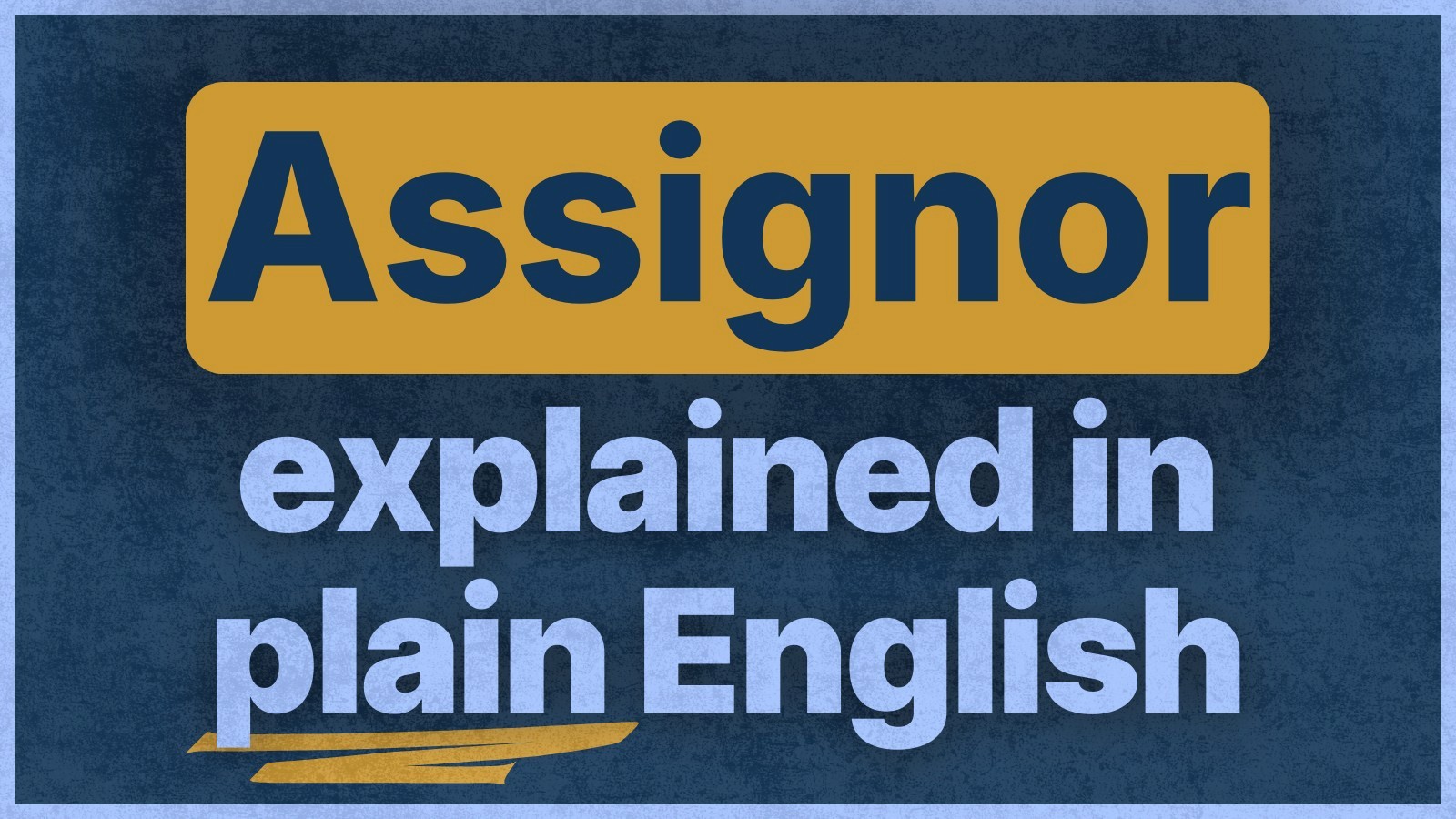 Assignor in Real Estate: Understanding Contract Transfers