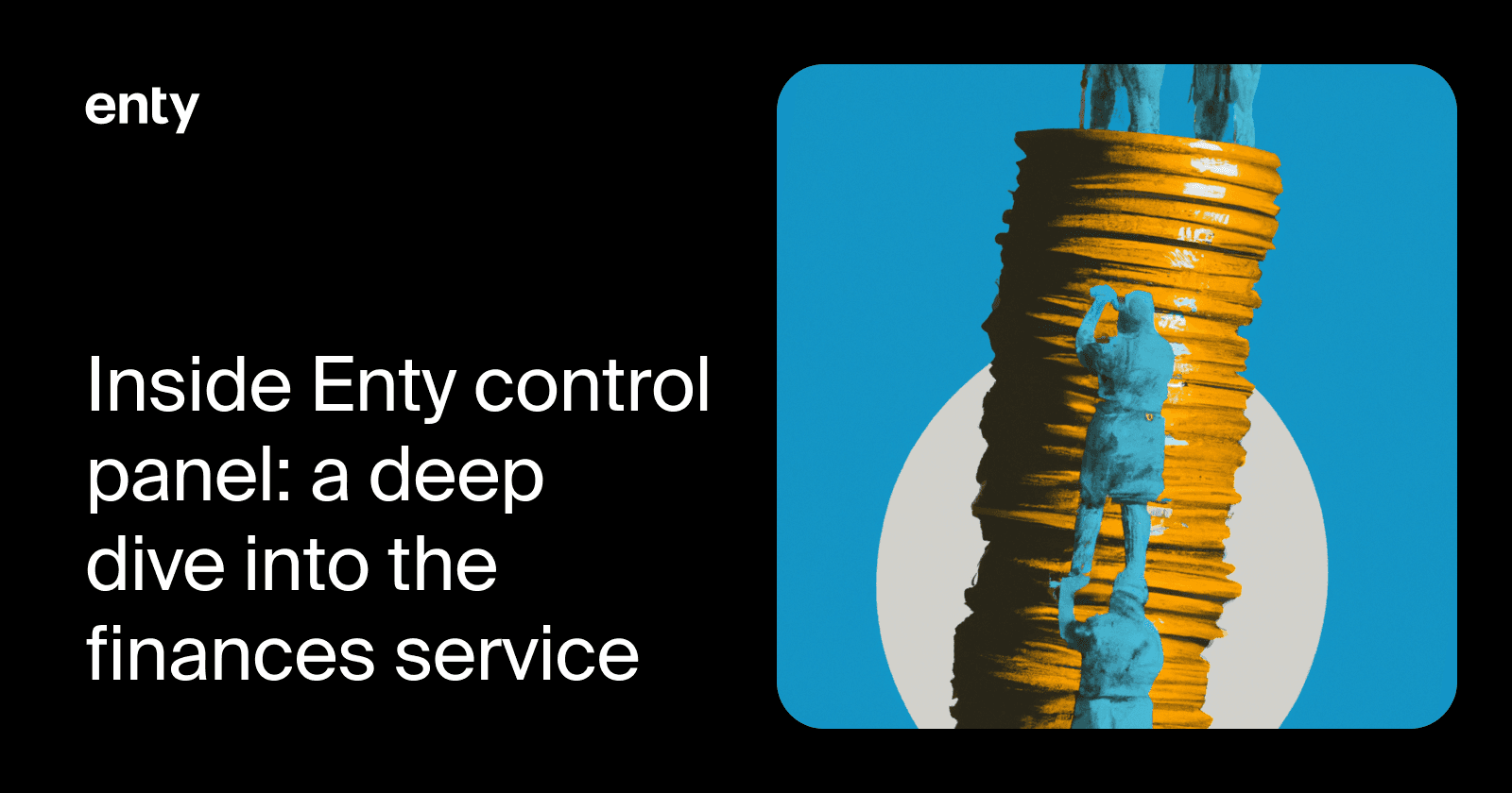 Inside Enty control panel: a deep dive into the finances service
