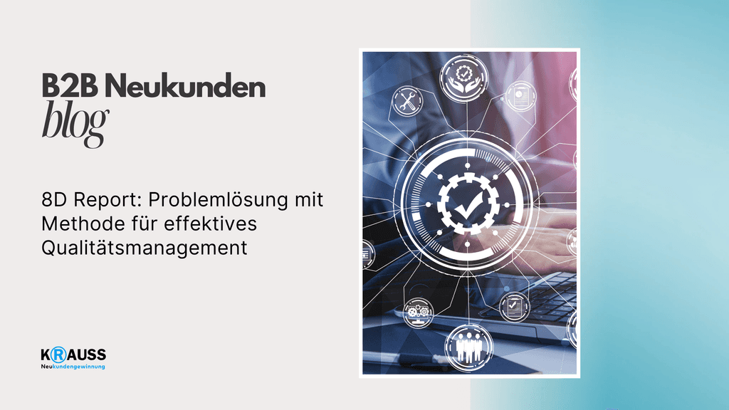 8D Report: Problemlösung mit Methode für effektives Qualitätsmanagement
