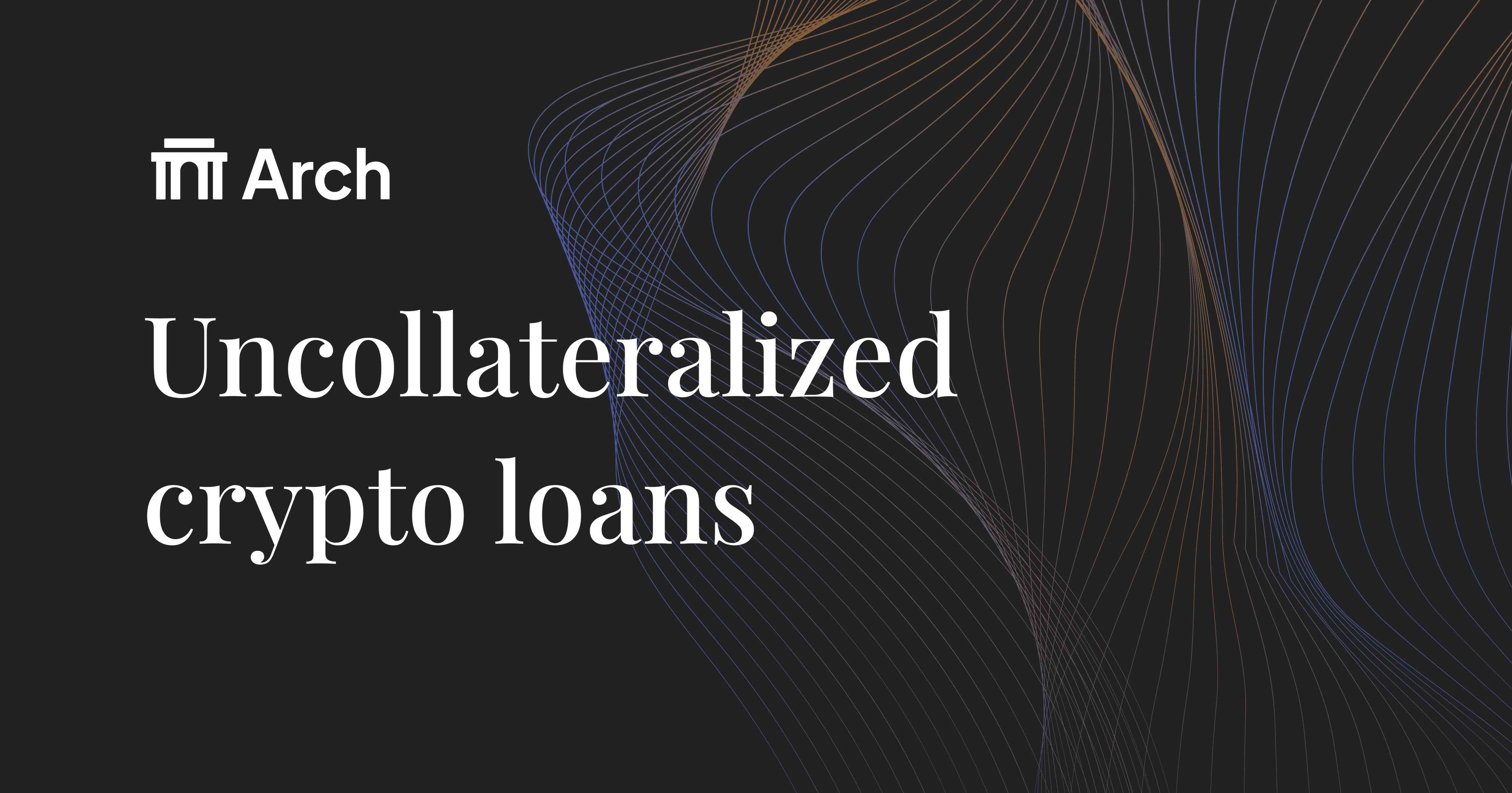 How to Get a Crypto Loan without Collateral | Arch