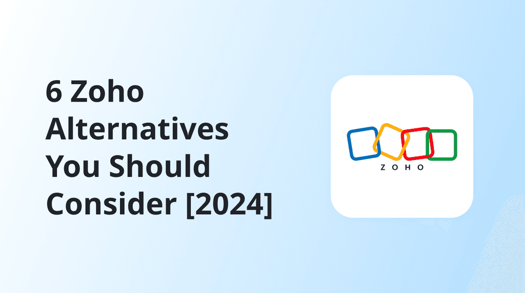 6 Zoho Alternatives You Should Consider in 2024 | Lark Blog