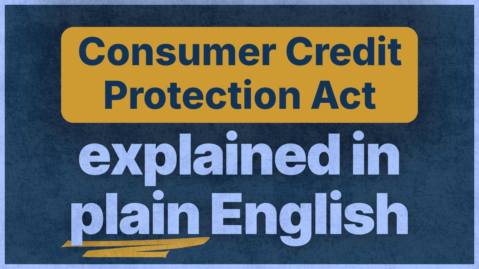 Consumer Credit Protection Act: Your Lending Rights Guide