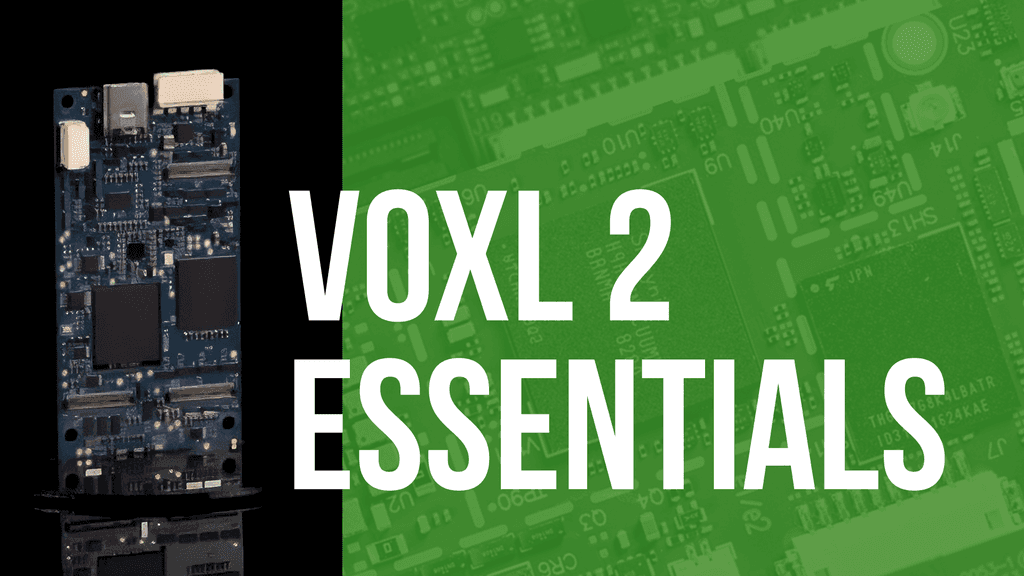 VOXL 2 Essentials Part 1 - RIIS