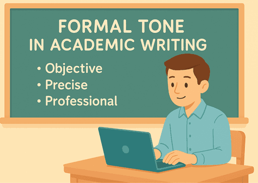 How to Use Formal Tone in Academic Writing