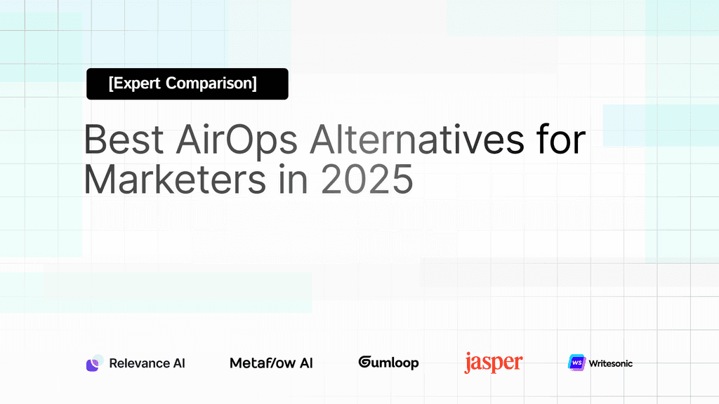 Best AirOps Alternatives for Marketers in 2025 [Expert Comparison ...