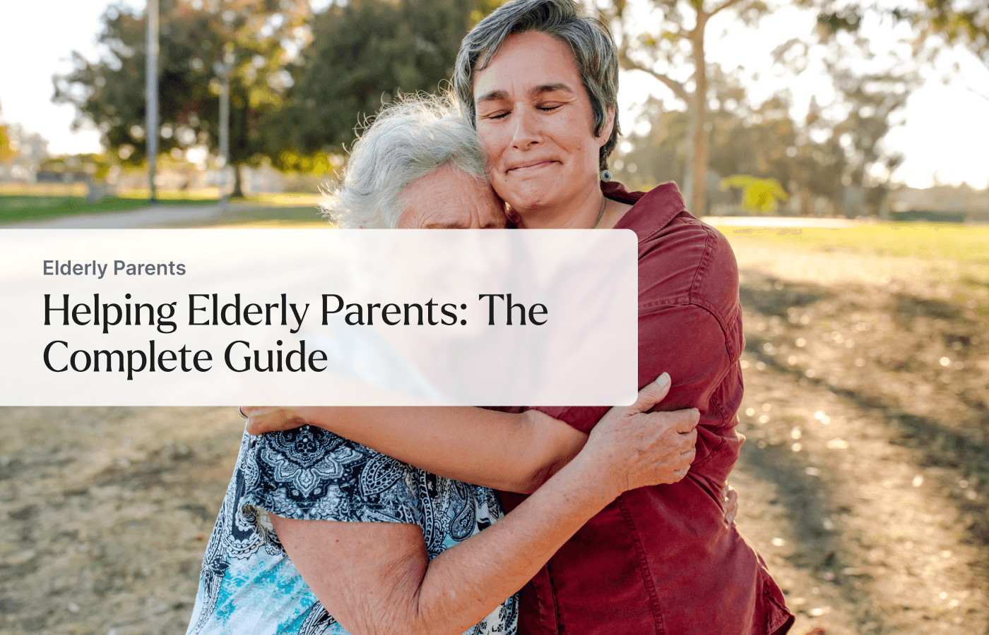 Helping Elderly Parents: The Complete Guide - Trustworthy: The Family ...