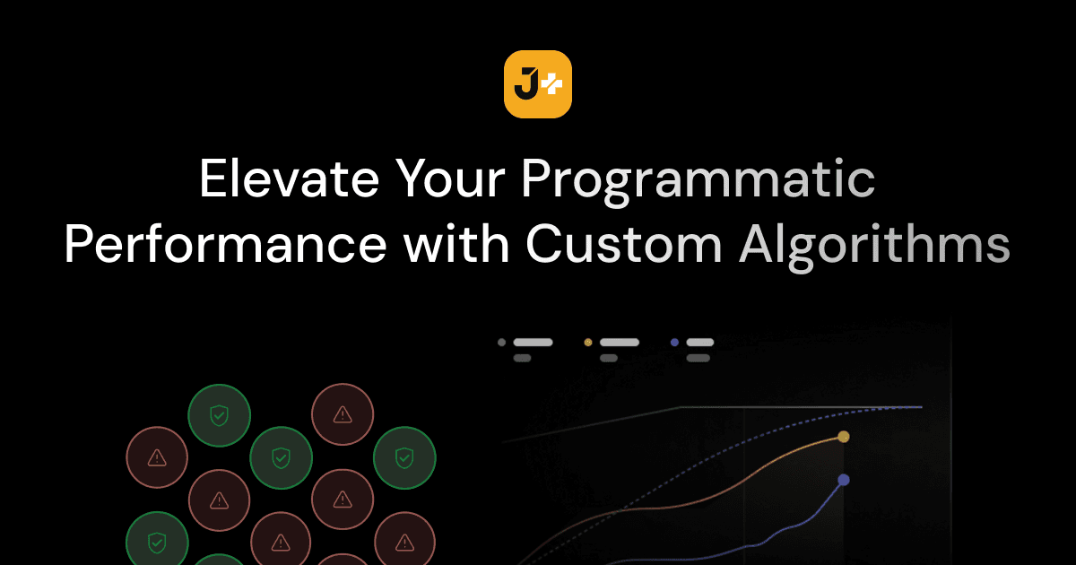 J+ Bidding - Programmatic Performance with custom Algorithms