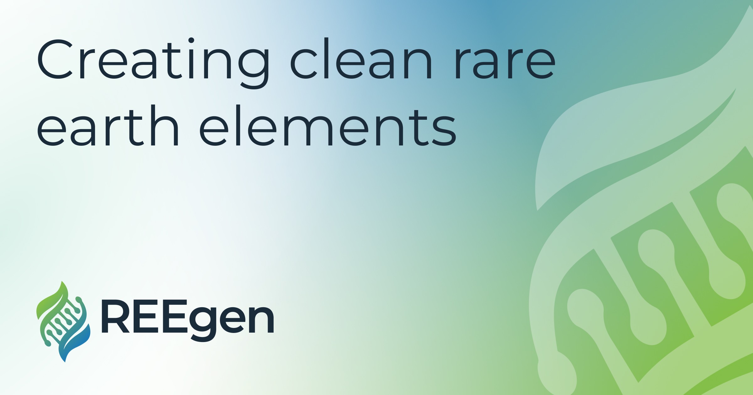 REEgen | Creating clean rare earth elements