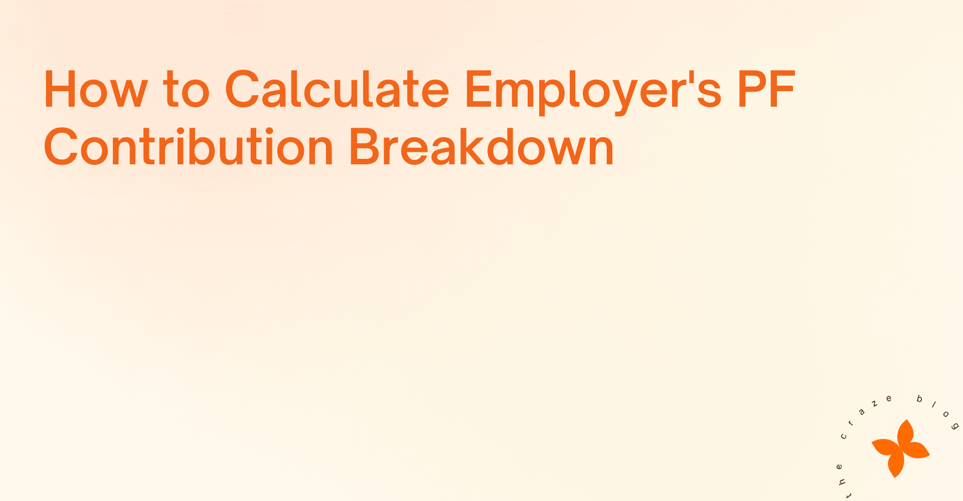 How to Calculate Employer's PF Contribution Breakdown