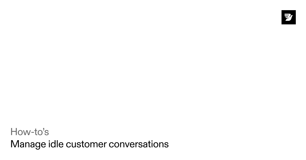 How to nudge and close idle conversations · Knowledge Base — Bird